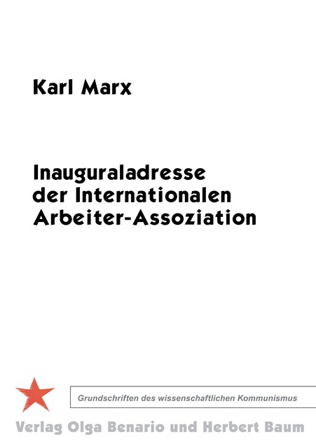 Karl Marx, Inauguraladresse der Internationalen Arbeiter-Assoziation ...